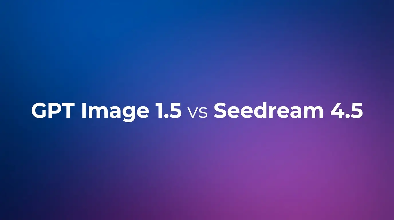 GPT Image 1.5 vs Seedream 4.5: which is Better in 2026 - CometAPI - All ...