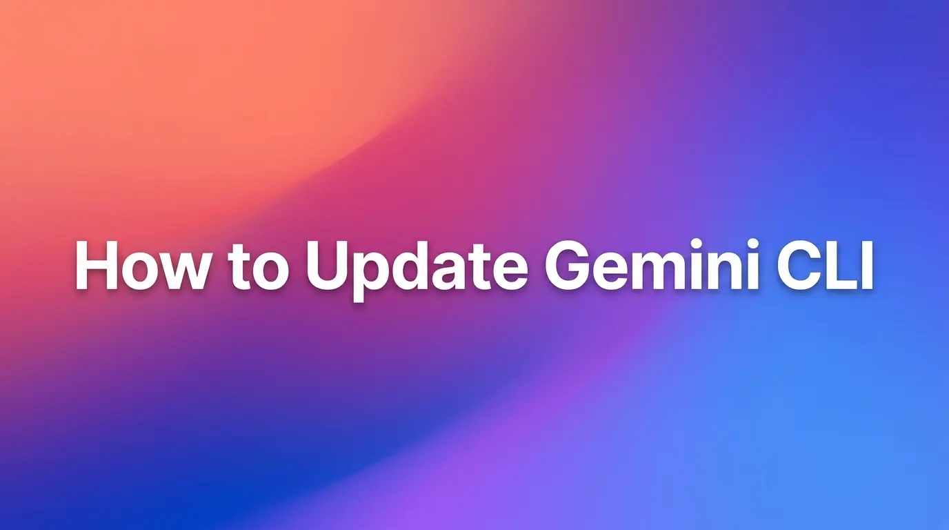 How to Update Gemini CLI to the Latest Version: Complete Guide, New ...
