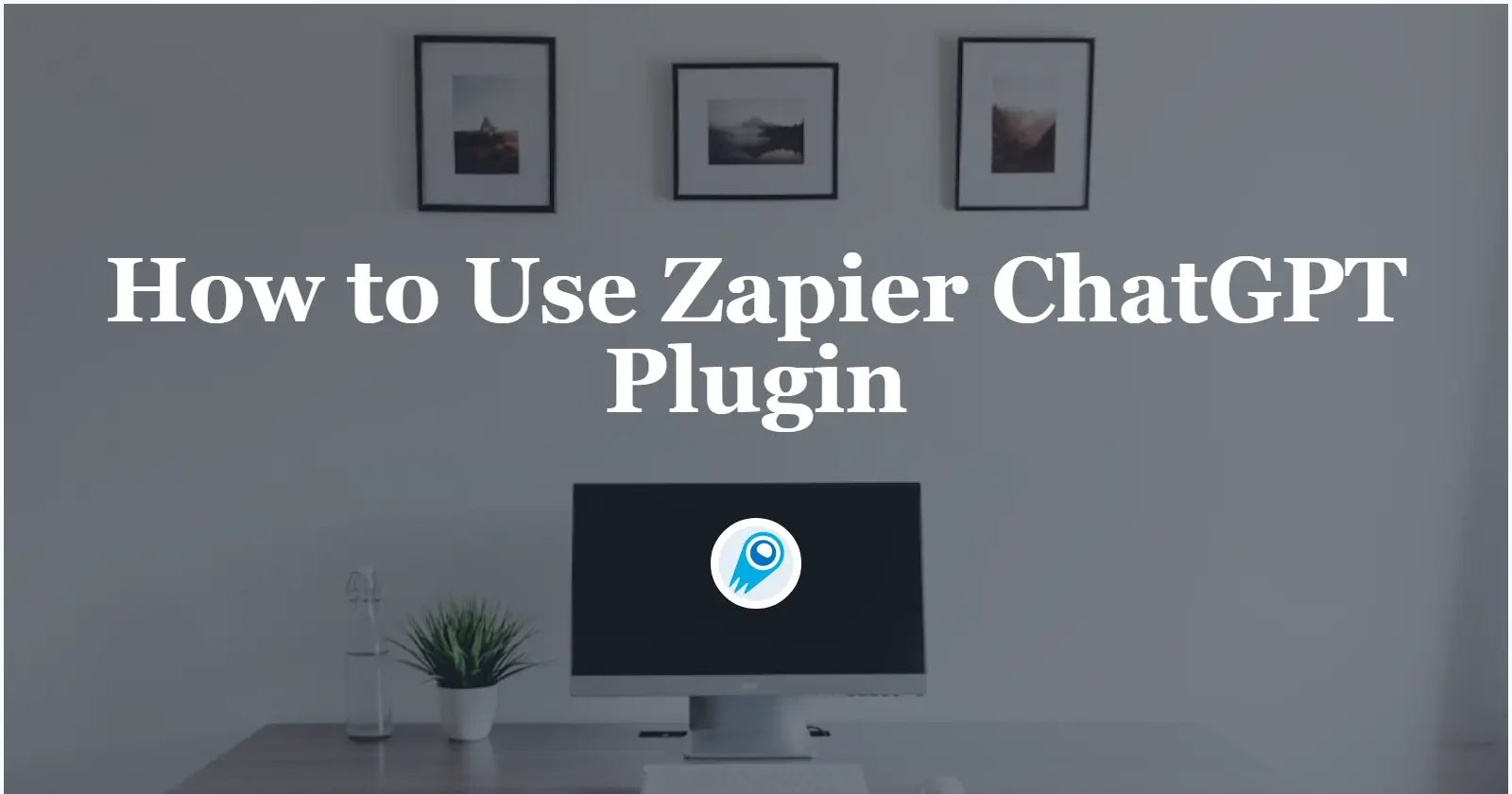 How to Use Zapier ChatGPT Plugin: A Step-by-Step Guide - CometAPI - All AI Models in One API