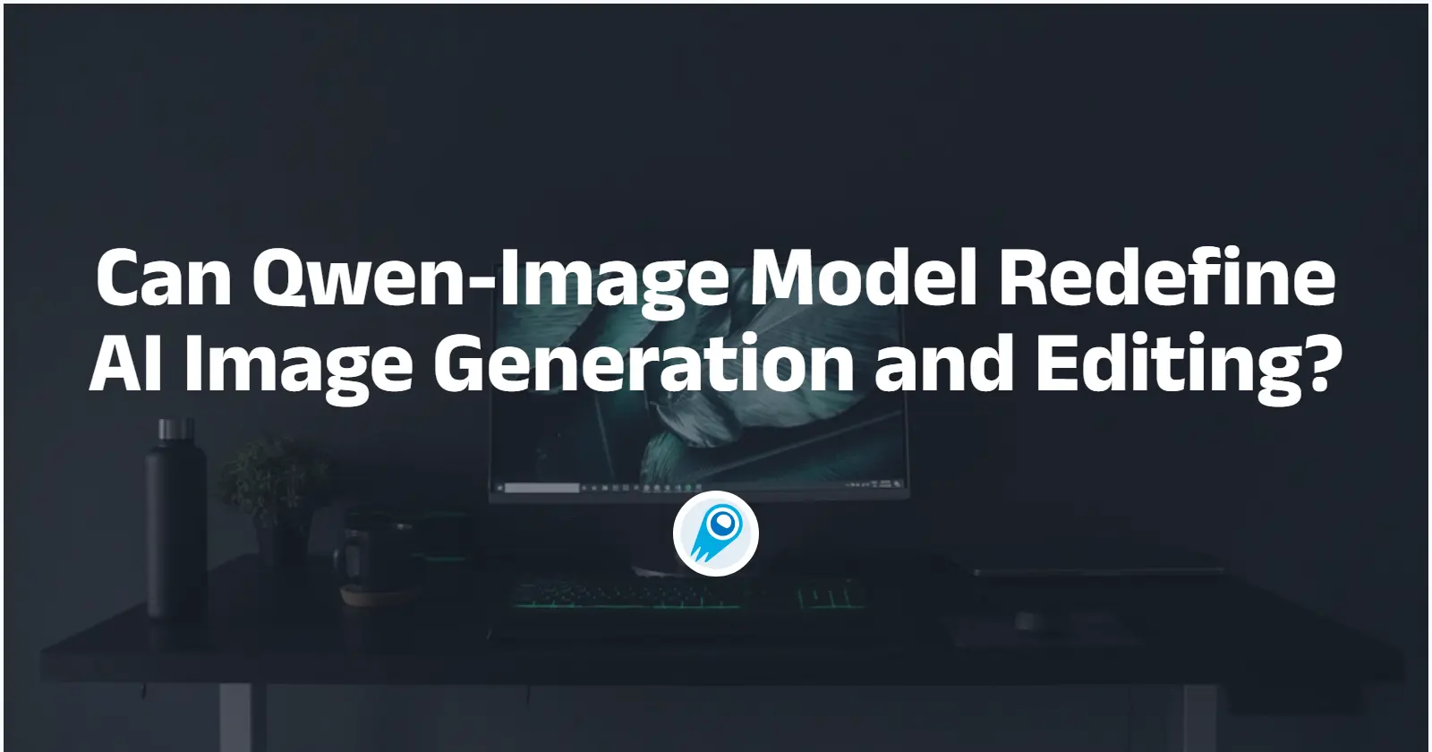 Le modèle Qwen-Image peut-il redéfinir la génération et l'édition d ...