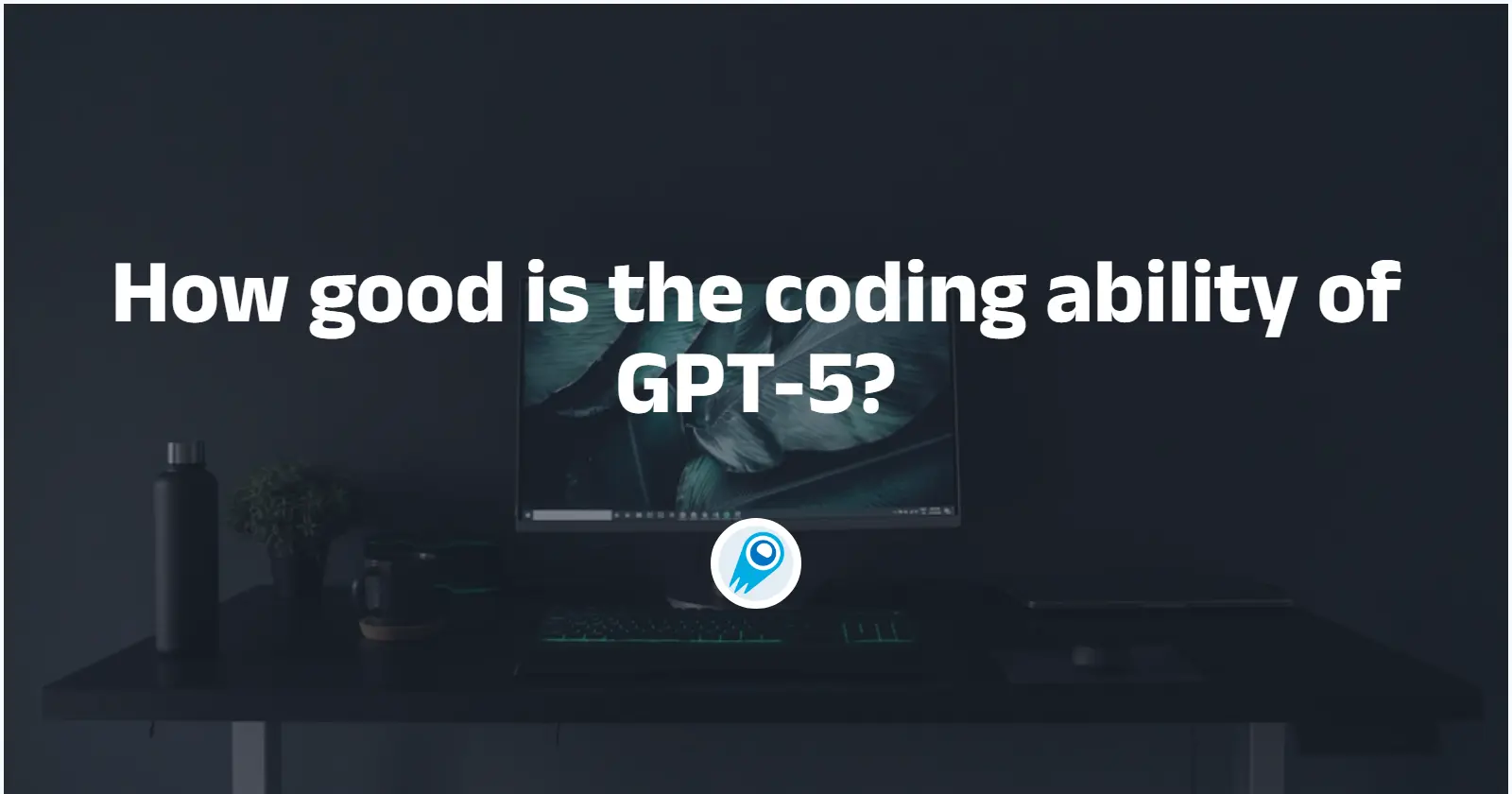 How good is the coding ability of GPT-5?A deep, professional guide - CometAPI - All AI Models in ...