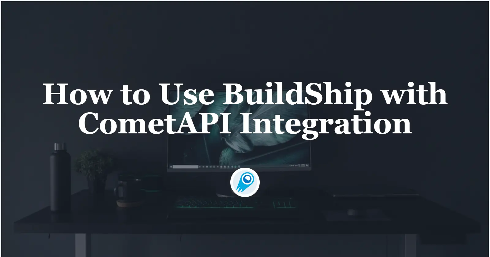 Cómo usar BuildShip con la integración de CometAPI - CometAPI - Todos los modelos de IA en una ...