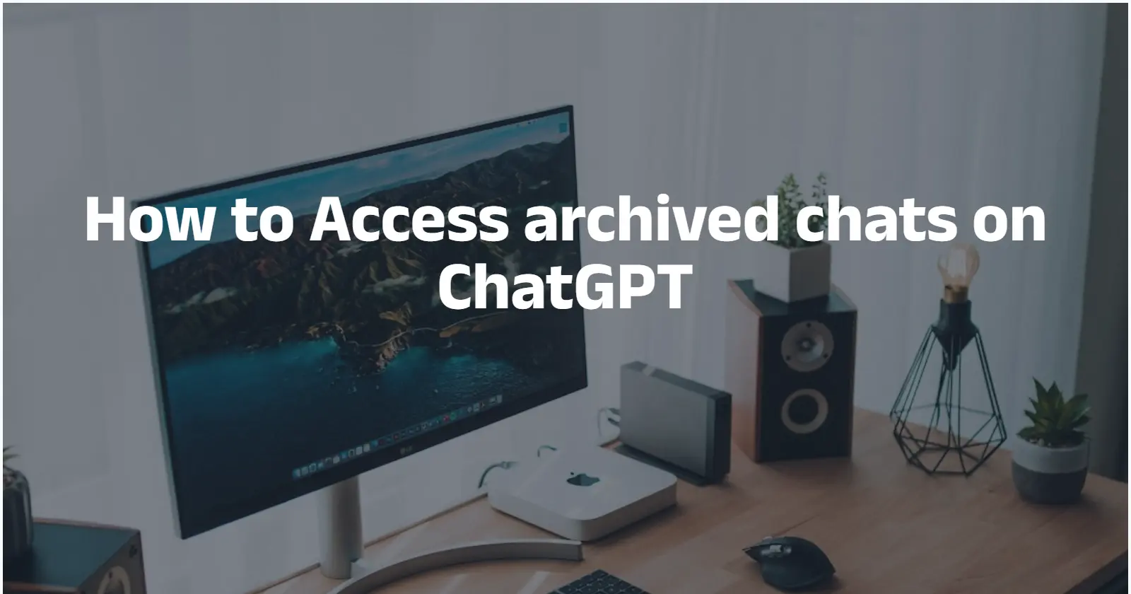How to access archived chats on ChatGPT - CometAPI - All AI Models in One API
