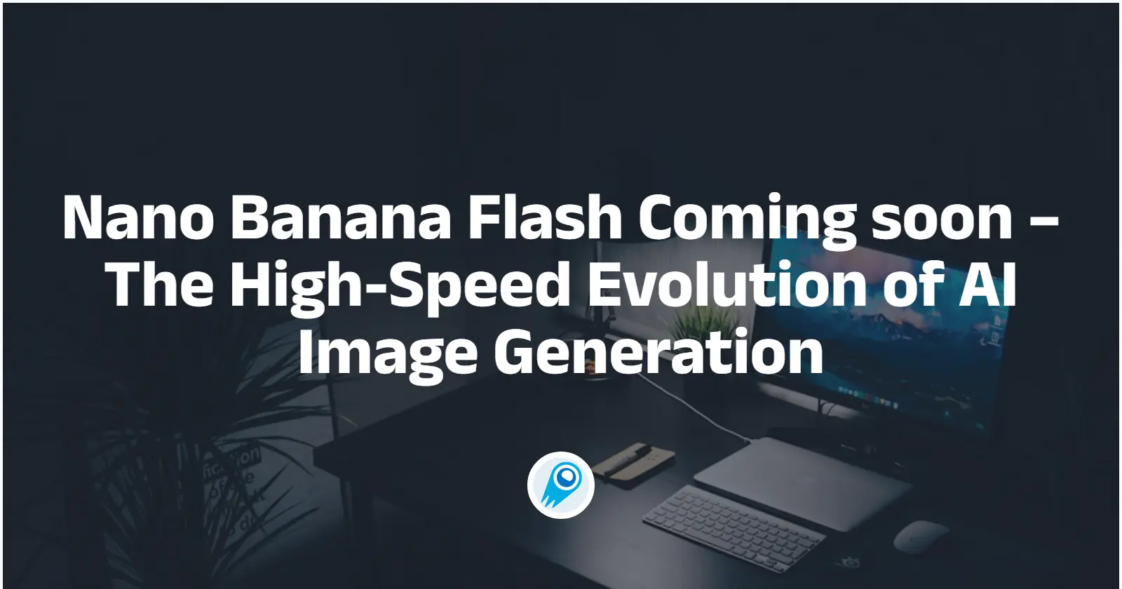 Nano Banana 2 Flash Segera hadir – Evolusi berkecepatan tinggi dalam ...